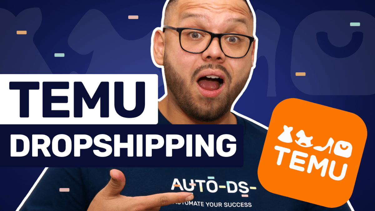 How To Start Dropshipping With Temu | Fast Shipping - AutoDS